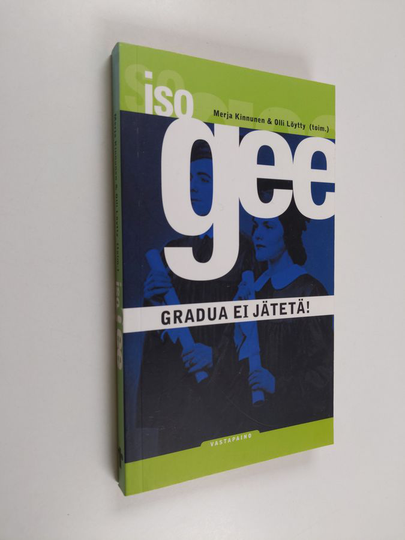 Buy Merja Kinnunen : Iso gee : gradua ei jätetä! online