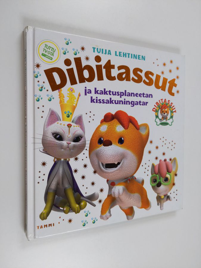 Osta Tuija Lehtinen : Dibitassut ja kaktusplaneetan kissakuningatar netistä