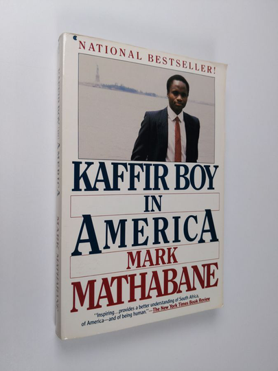 Osta Mark Mathabane : Kaffir Boy in America - An Encounter with ...