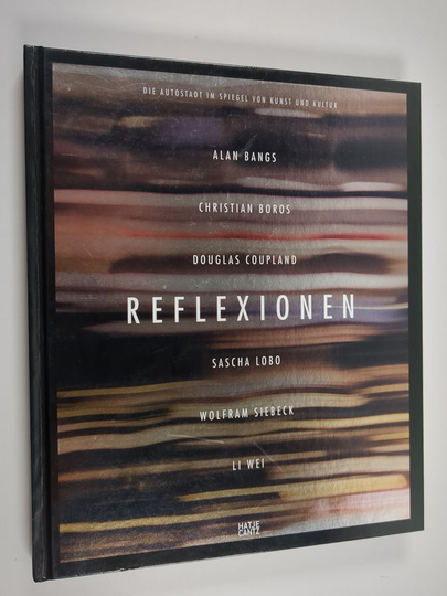 Buy Alan Bangs : Reflexionen : Die autostadt im spiegel von kunst und ...