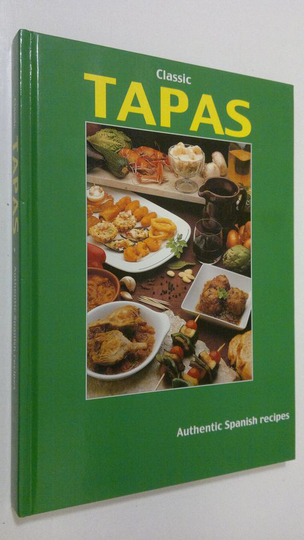 Osta Classic Tapas : authentic spanish recipes netistä