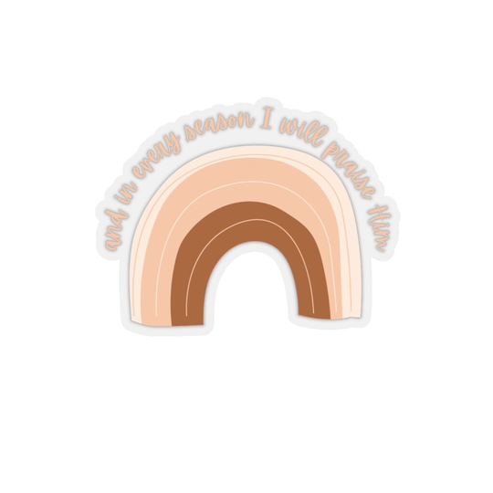 Buy Christian & in Every Season I Will Praise Him Jesus Sticker Online