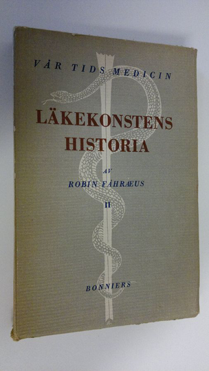Osta Robin Fåhraeus : Läkekonstens historia : en översikt 2 netistä