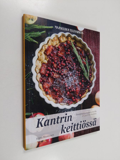 Osta Riitta Mustonen : Kantrin keittiössä : reseptejä ja ruokatarinoita ...