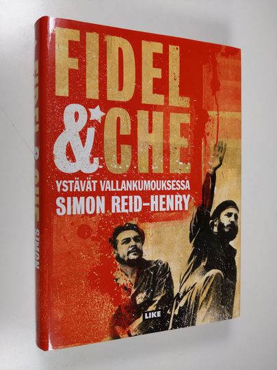 Osta Simon Reid-Henry : Fidel & Che : ystävät vallankumouksessa netistä