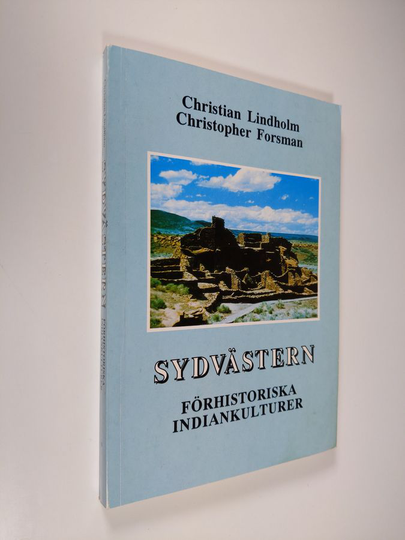 Osta Christian Lindholm : Sydvästern : förhistoriska indiankulturer netistä
