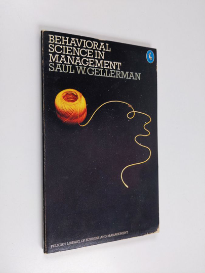 Osta Saul W. Gellerman : Behavioral science in management netistä