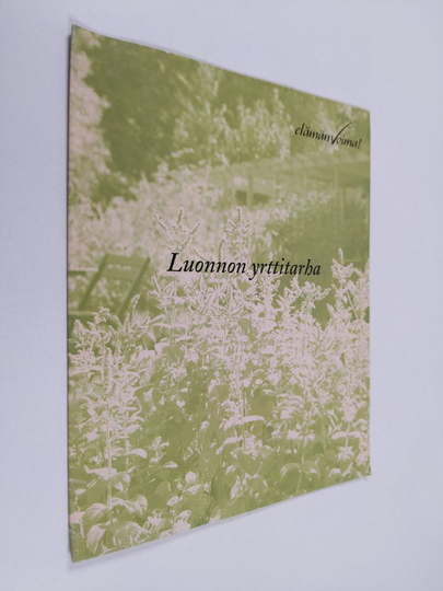 Buy Anette Sidemo (toim.) : Elämän voima : Luonnon yrttitarha online