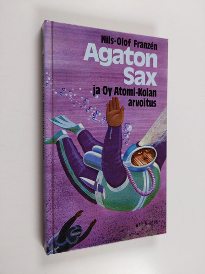 Osta Nils-Olof Franzen : Agaton Sax ja Oy Atomi-Kolan arvoitus netistä