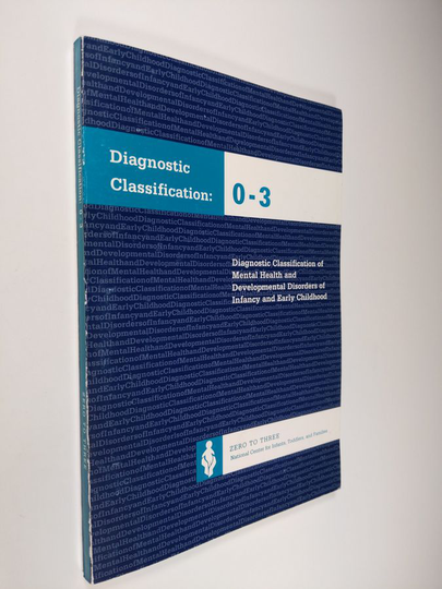 Osta Zero to Three (Organization) : Diagnostic classification, 0-3 ...