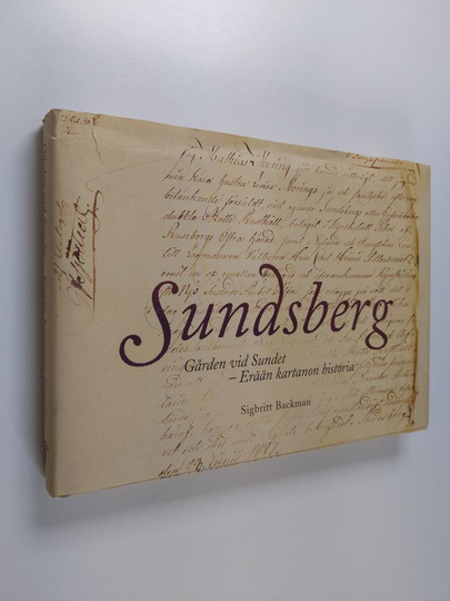 Osta Sigbritt Backman : Sundsberg. Gården vid Sundet - Erään kartanon ...
