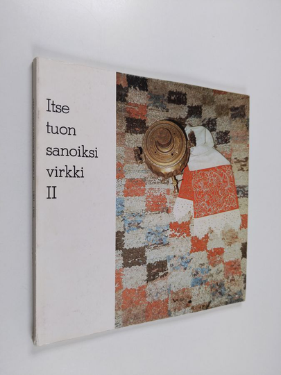 Buy Itse tuon sanoiksi virkki 2 : Tyyne-Kerttu Virkki-säätiö 1980-1982 ...