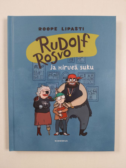 Osta Roope Lipasti : Rudolf Rosvo ja hirveä suku netistä