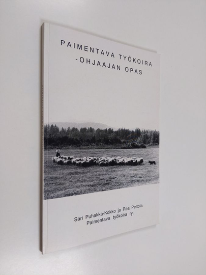 Osta Sari Puhakka-Kokko : Paimentava työkoira : ohjaajan opas netistä