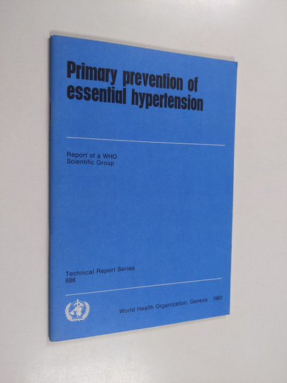 Osta Primary prevention of essential hypertension : report of a WHO ...