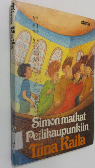 Osta Tiina Kaila : Simon matkat Peilikaupunkiin netistä
