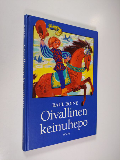 Osta Raul Roine : Oivallinen keinuhepo : satuja netistä
