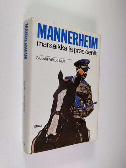 Osta Sakari Virkkunen : Mannerheim : marsalkka ja presidentti netistä