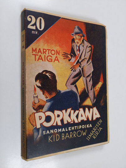 Osta Marton Taiga : Porkkana : sanomalehtipoika Kid Barrow netistä