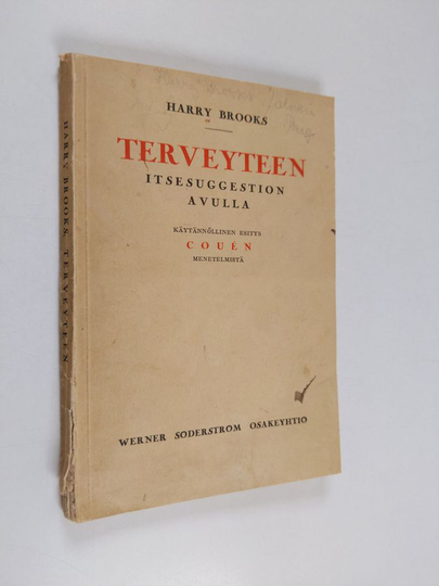 Osta C. Harry. Brooks : Terveyteen itsesuggestion avulla : Emile Couen ...