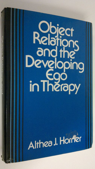 Osta Althea J. Horner : Object relations and the developing in therapy ...