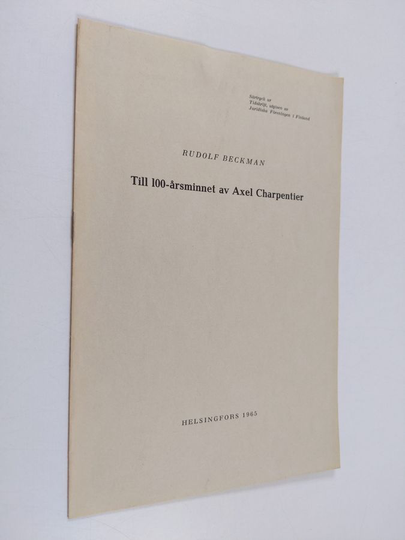 Osta Rudolf Beckman : Till 100-årsminnet av Axel Charpentier netistä