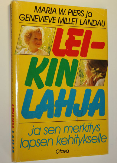 Osta Maria W. Piers : Leikin lahja ja sen merkitys lapsen kehitykselle ...