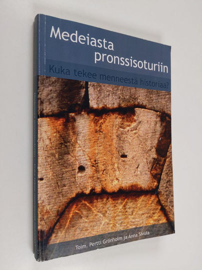 Osta Medeiasta pronssisoturiin : kuka tekee menneestä historiaa? netistä