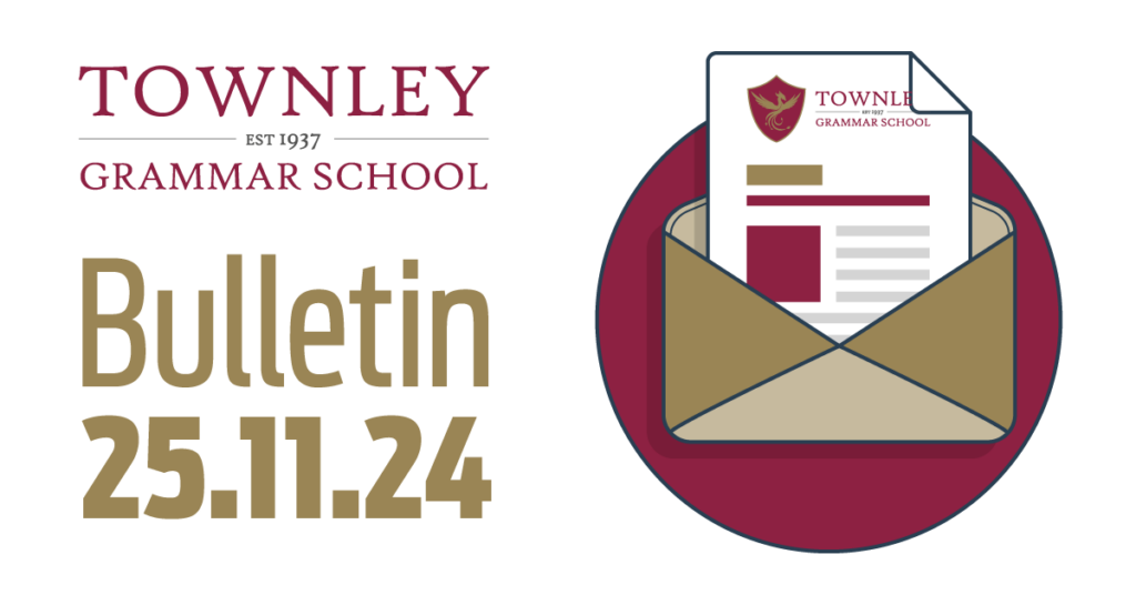 TGS Bulletin 25.11.24 | Townley Grammar